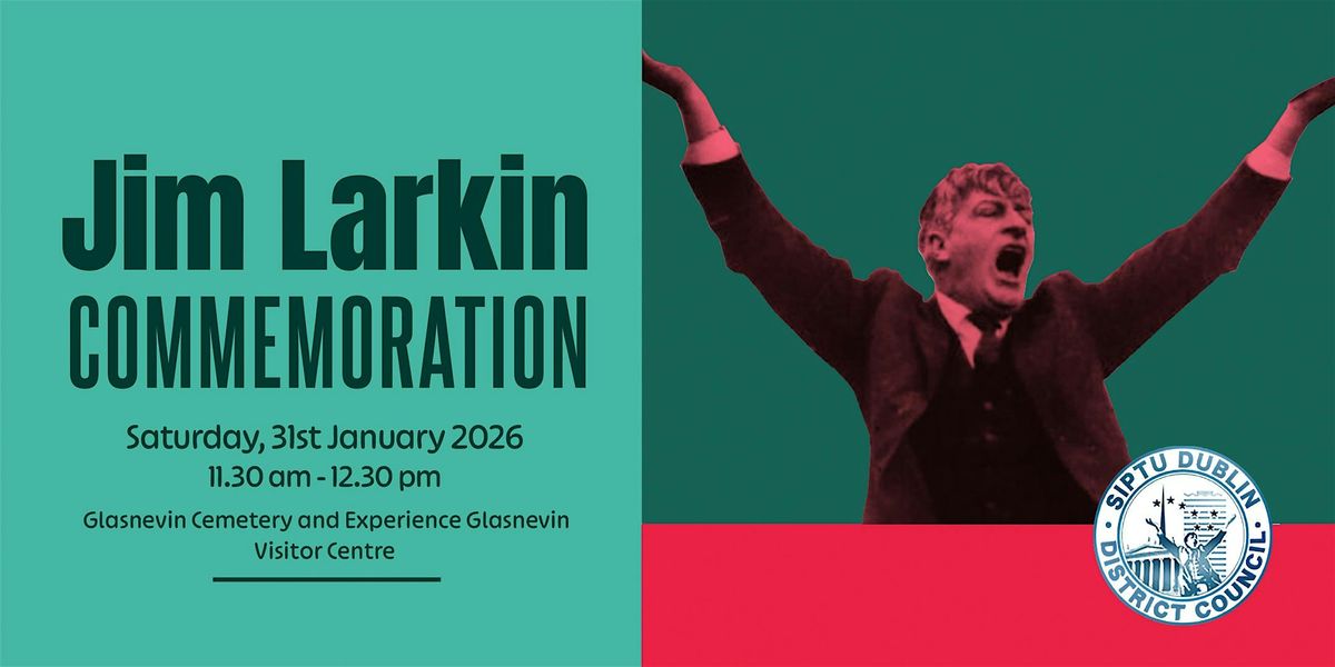 Jim Larkin Commemoration at Glasnevin Cemetery, Dublin on 31st January ...