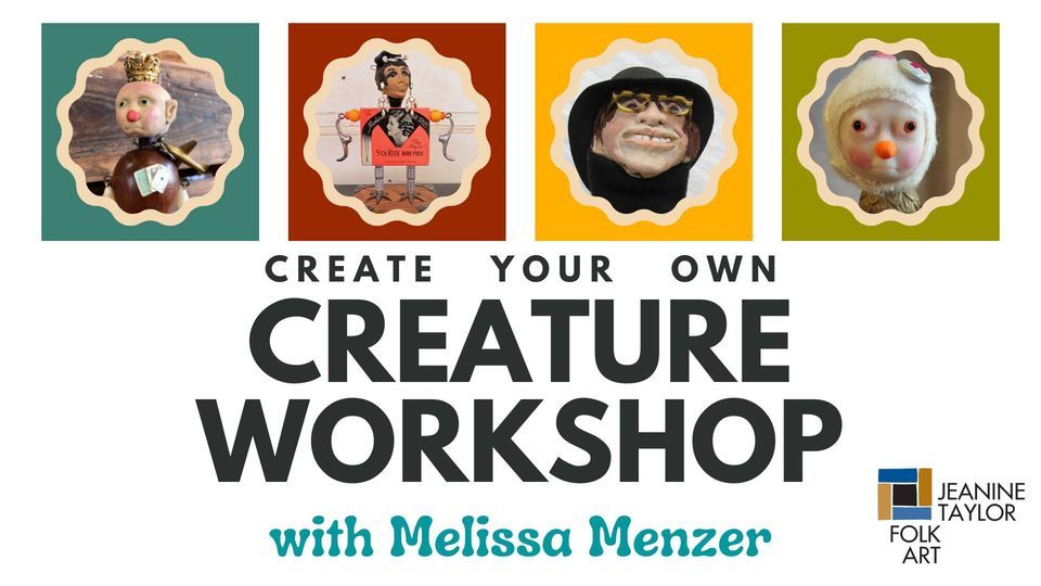 SOLD OUT - Create Your Own Creature Workshop with Melissa Menzer at ...