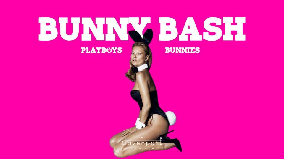Bunny Bash - Playboys and Bunnies at The Davenport Social Club | The Davenport Social Club, El ...