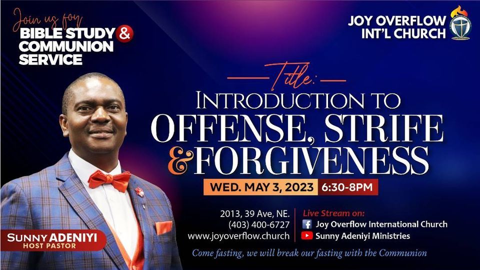 JOIC Bible Study/Communion Service - Introduction to Offense, Strife ...