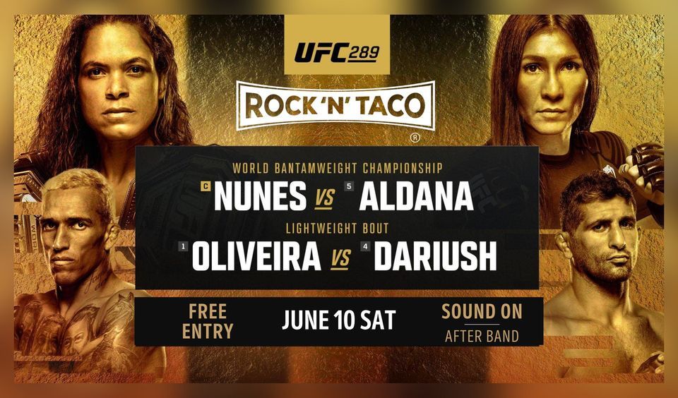 UFC 289: Nunes vs Aldana at Rock N Taco Roswell on 10th June, 2023