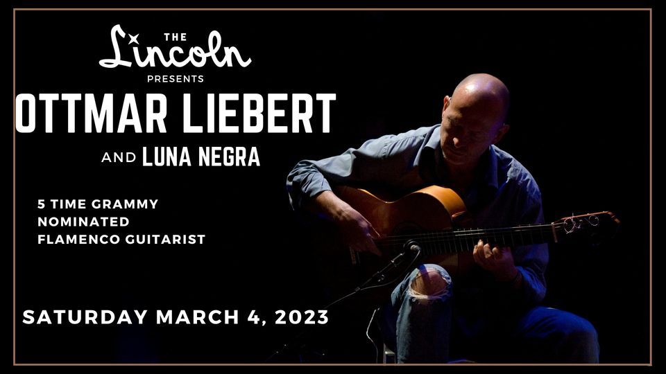 Ottmar Liebert and Luna Negra at The Lincoln, Cheyenne on 4th March, 2023