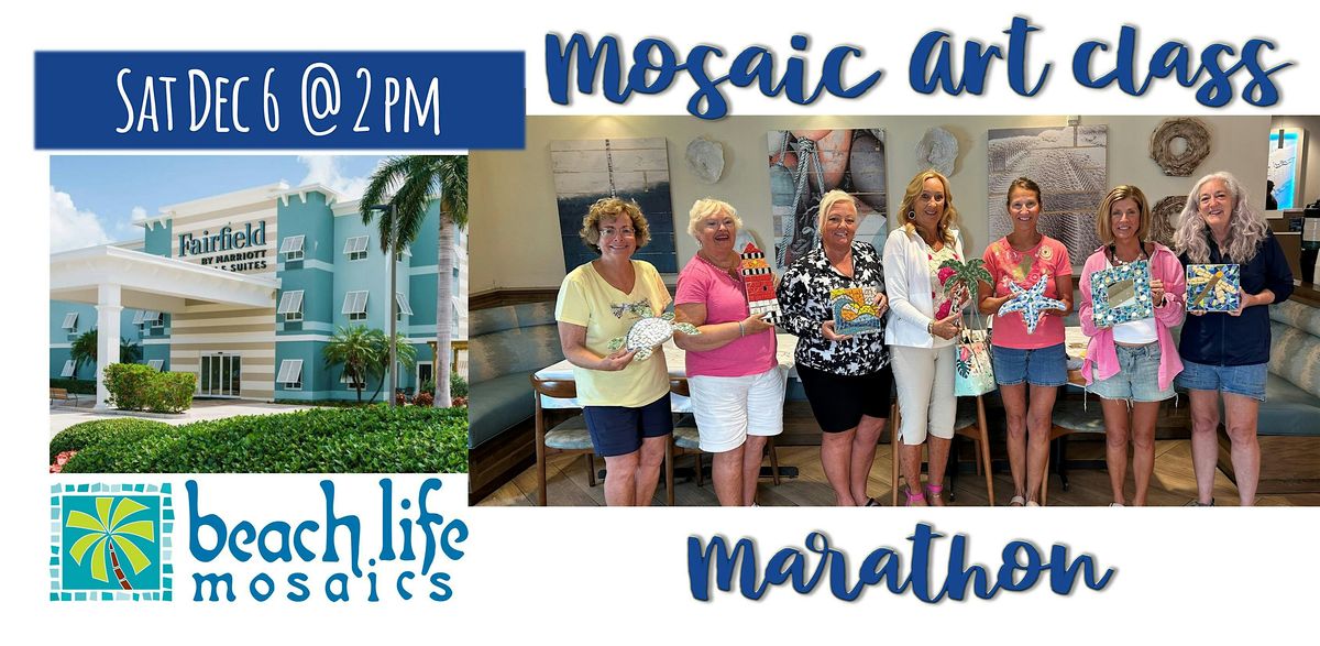 Mosaic Art Class in Marathon at The Fairfield Inn at Fairfield Inn ...