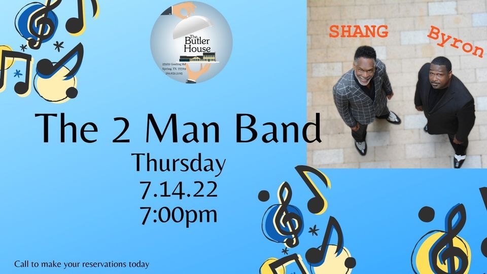 Two Man Band Live on The Patio | The Butler House, Spring, TX | July 14 ...
