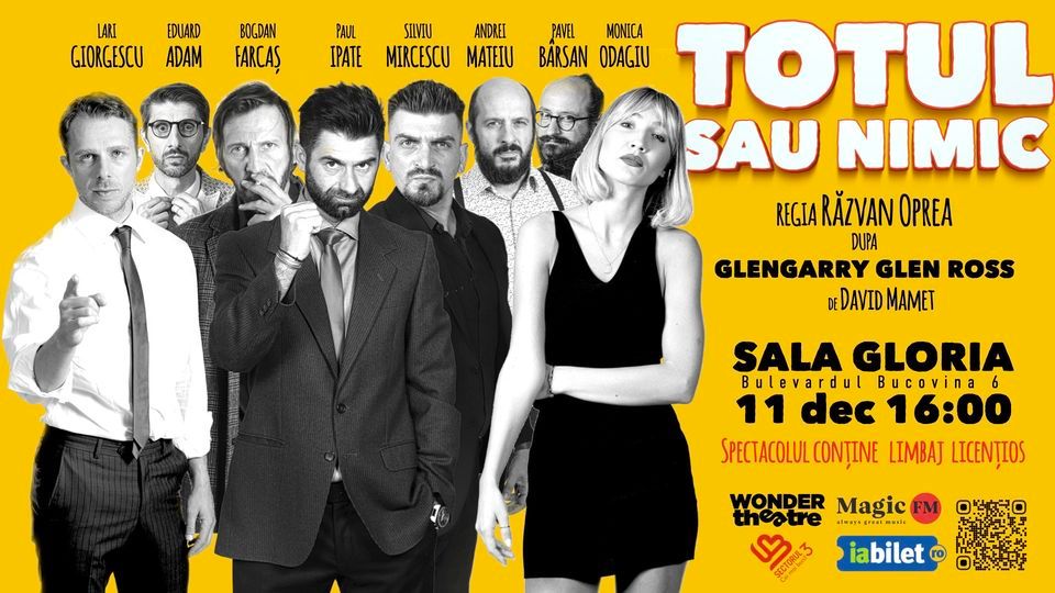 Teatru: Totul sau Nimic at Sala Gloria, Bucharest on 11th December, 2022