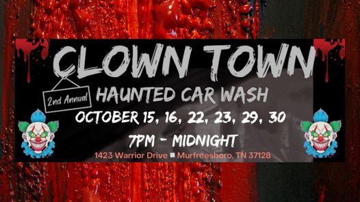 Clown Town (Haunted Car Wash) at 1423 Warrior Dr, Murfreesboro, TN ...