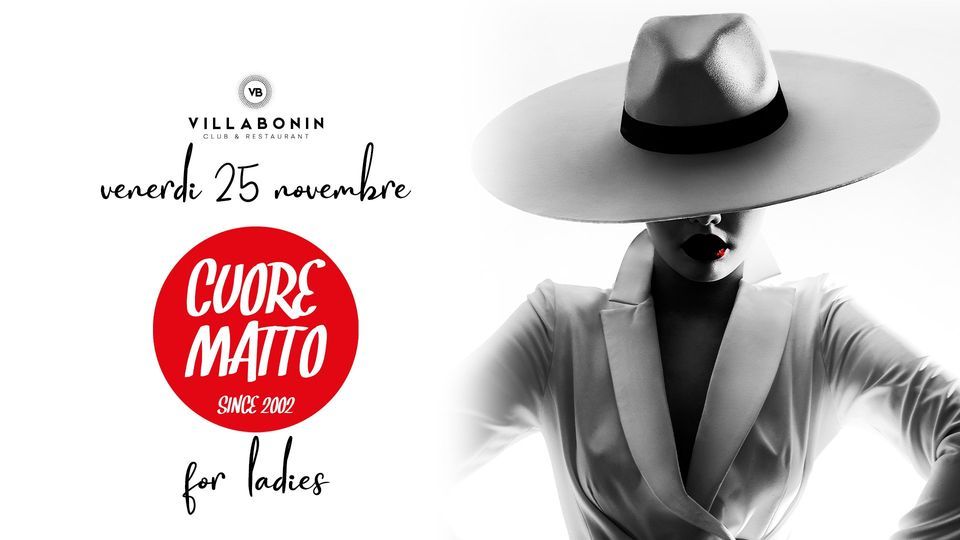 Cuore Matto For Ladies @VillaBonin at VILLA BONIN - Club & Restaurant ...