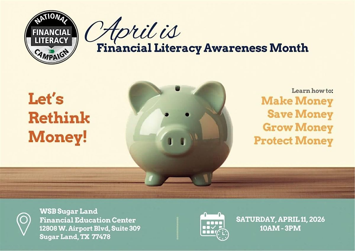 APRIL NATIONAL FINANCIAL LITERACY MONTH CELEBRATION SUGAR LAND FEC at ...