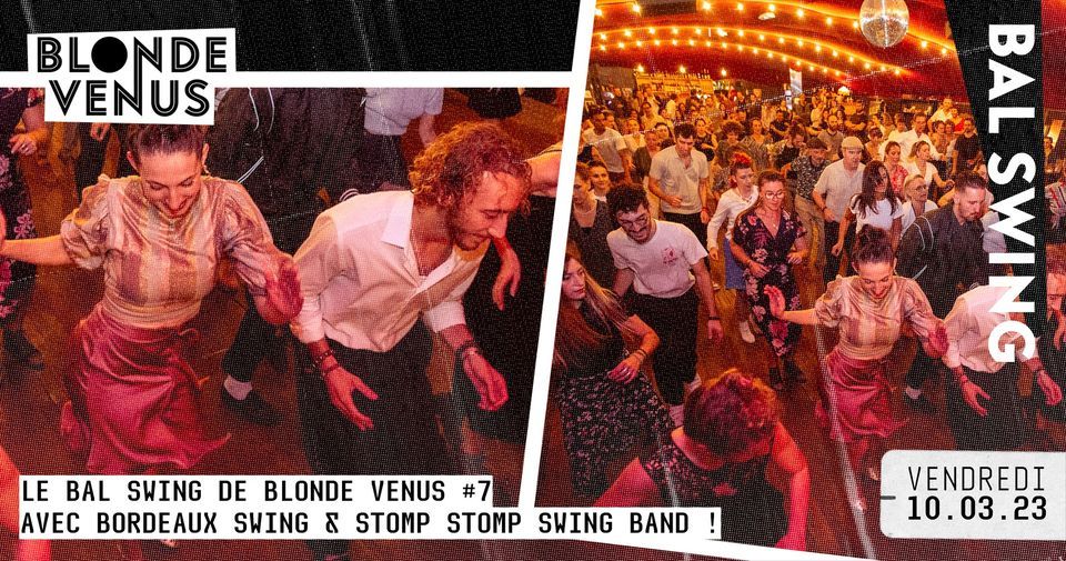 Blonde Venus • Le bal swing de Blonde Venus N°7 | Blonde venus, Bordeaux, AQ | March 10, 2023