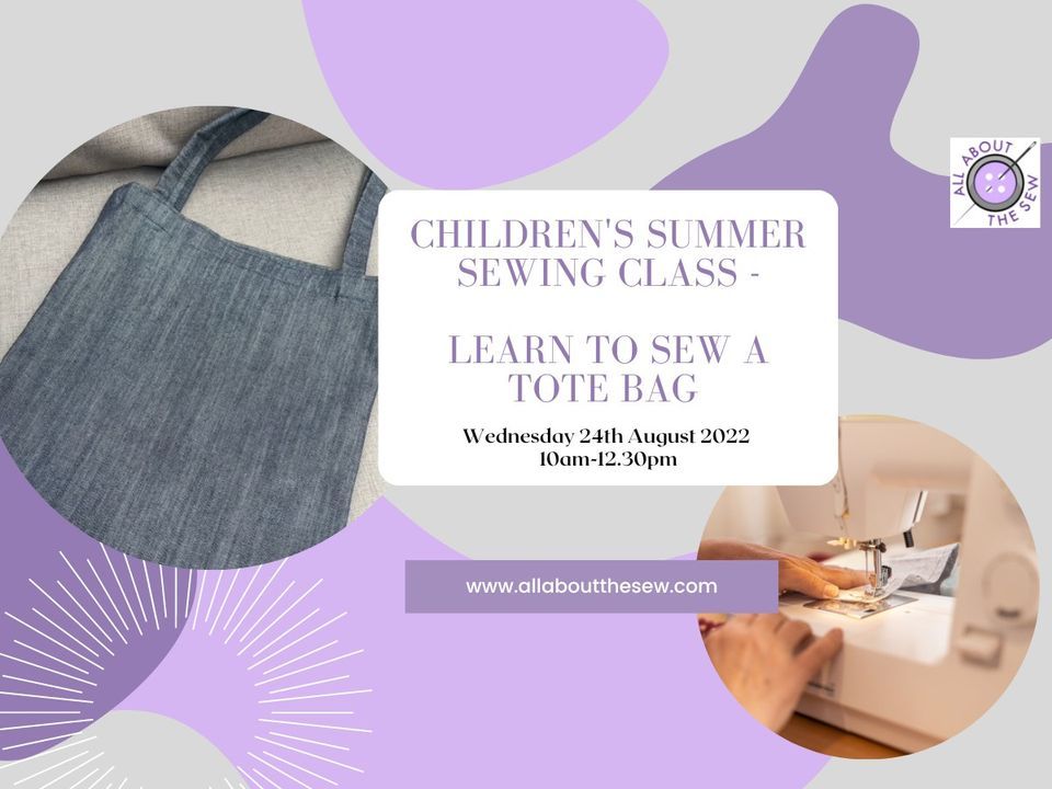 Childrens Summer sewing class - Learn to sew a tote bag at All About ...