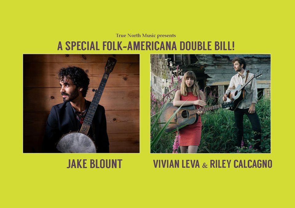 Jake Blount + Vivian Leva & Riley Calcagno - a folk-Americana Special ...