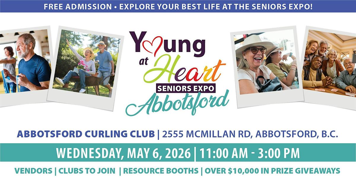 FREE Abbotsford Young at Heart Seniors Expo 2026 at Abbotsford Curling ...