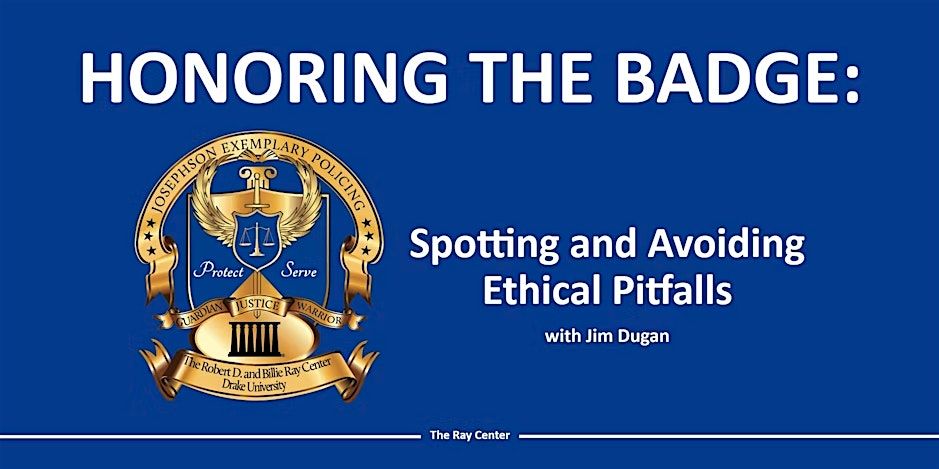 Honoring the Badge: Spotting and Avoiding Ethical Pitfalls at Richland ...