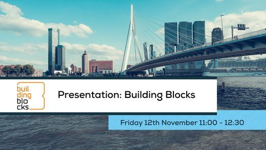 Building Blocks presentation | ECD 2021 at Erasmus University Rotterdam ...