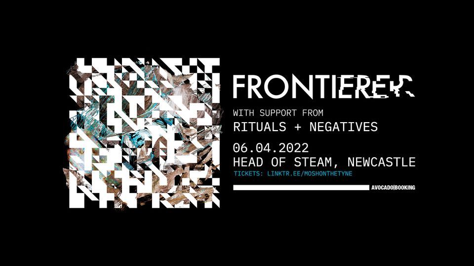 MOTT Presents: Frontierer + Supports | The Head of Steam Newcastle ...