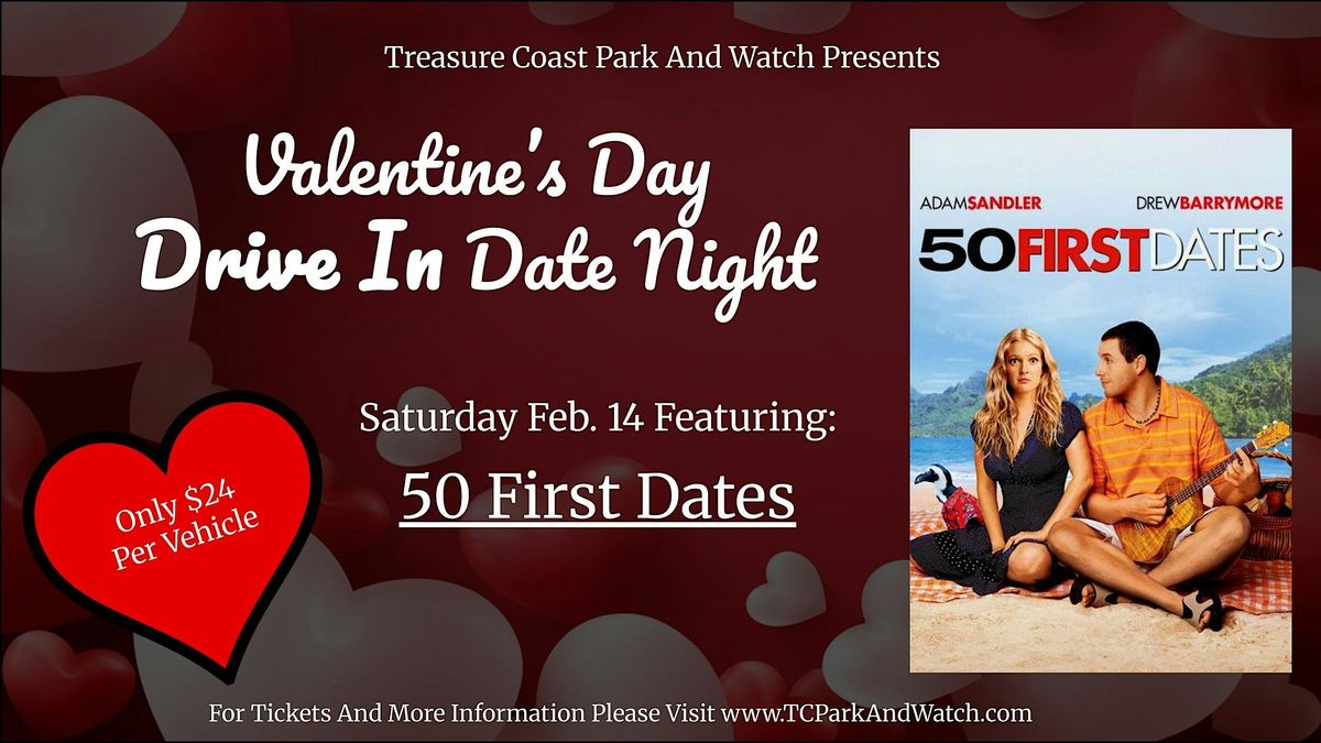 Valentines Day Drive In Movie Night | 50 First Dates at Treasure Coast ...