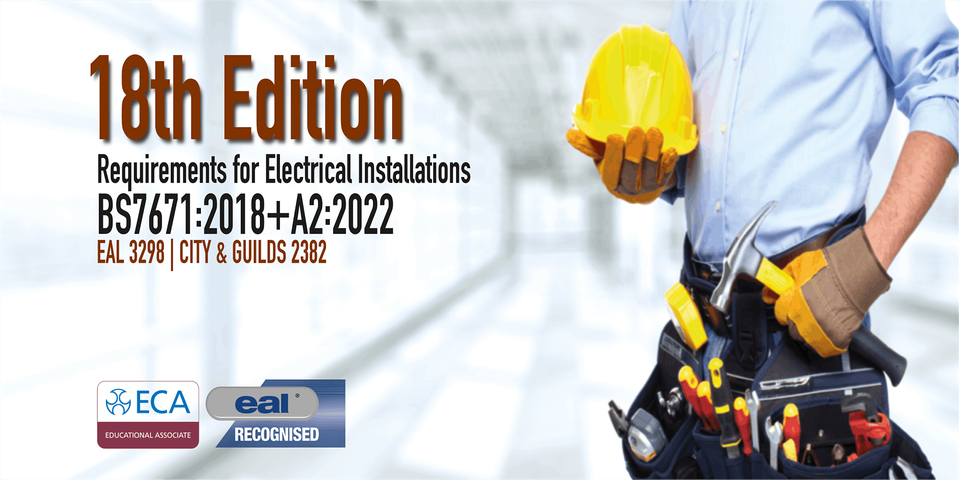 18th Edition - BS 7671+A2:2022 Course (Weekend) | Unit-1 Watling Gate ...