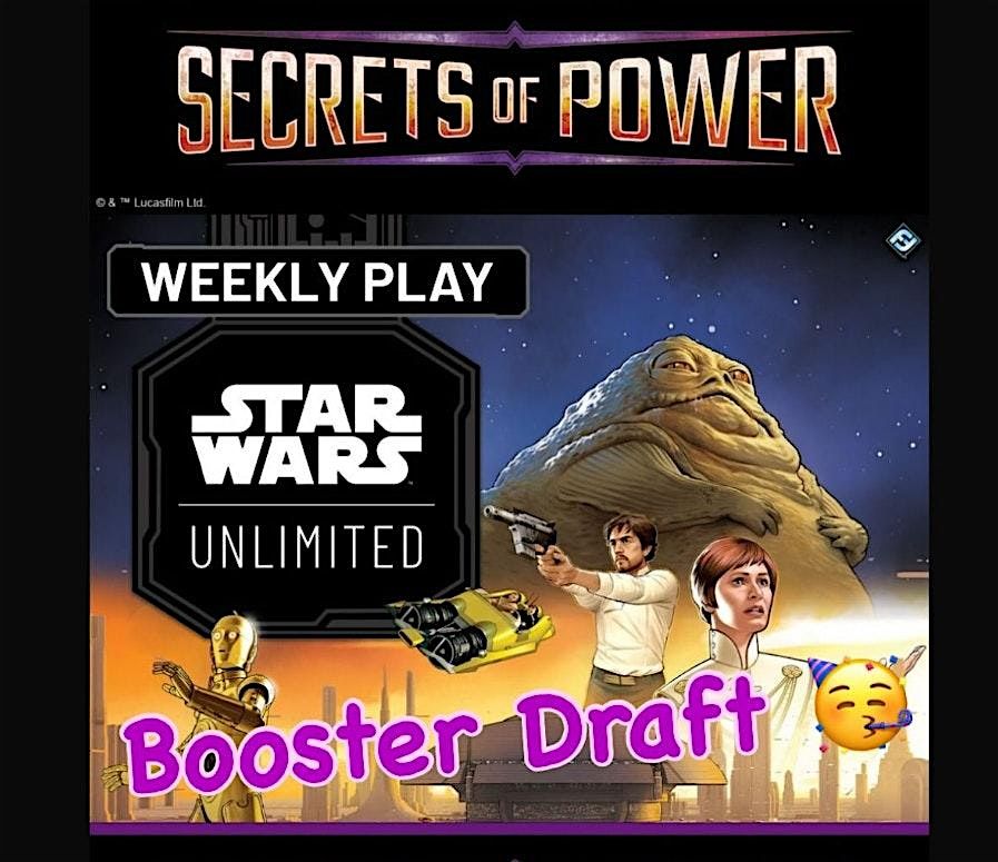 Star Wars Unlimited: Secrets of Power Booster Draft Tournament at ...