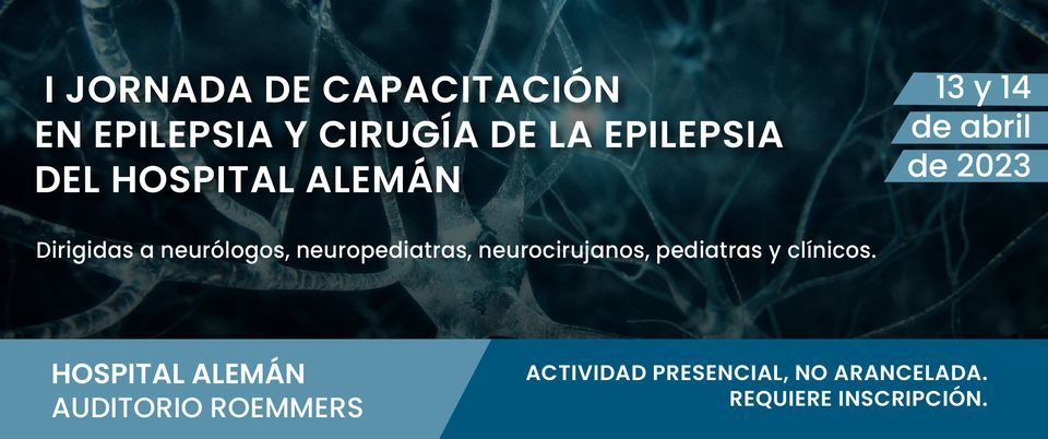 Jornada de Capacitación en Epilepsia y Cirugía de la Epilepsia | Hospital Alemán de Buenos Aires ...