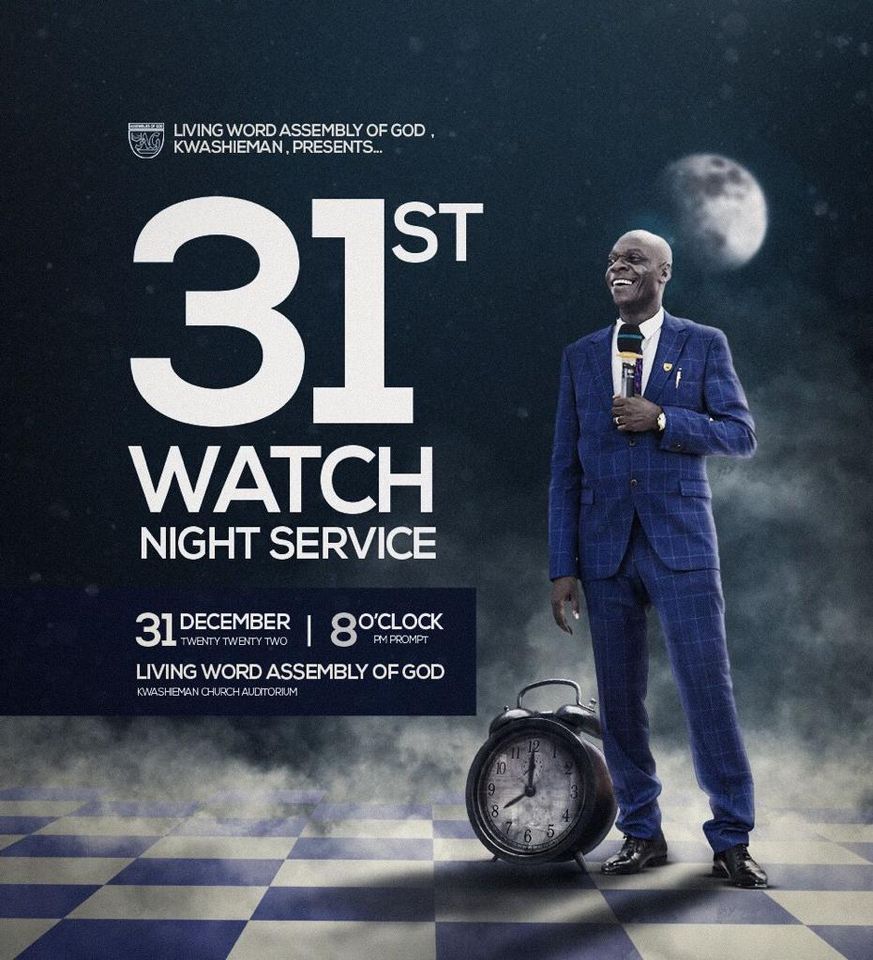 31st Watch Night Service | Living Word AG - Kwashieman - Accra ...