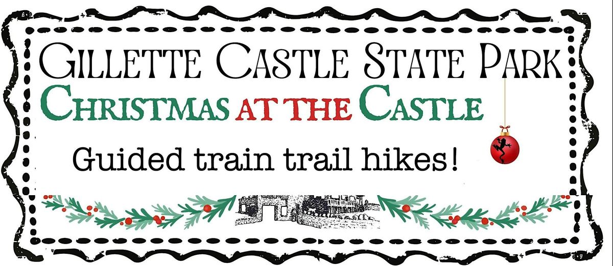 Guided train trail walks! Holidays 2025 at Gillette Castle State Park ...
