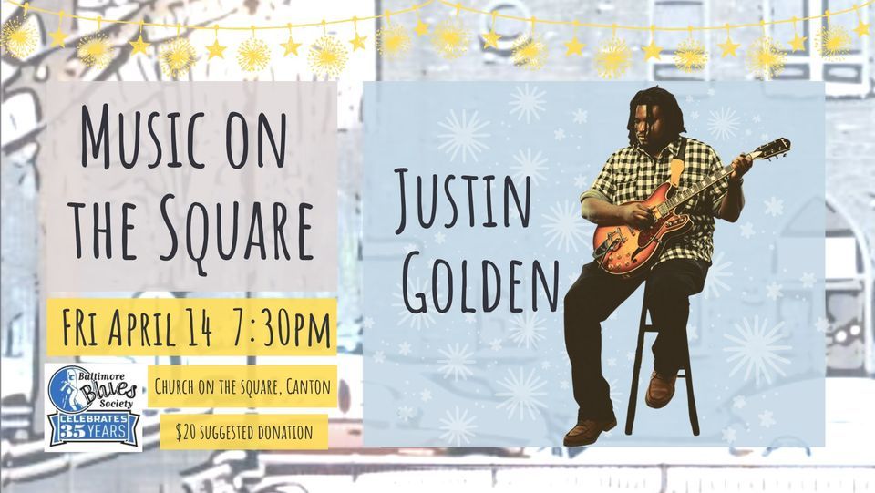 Justin Golden @ Music on The Square | Church on the Square, Baltimore ...