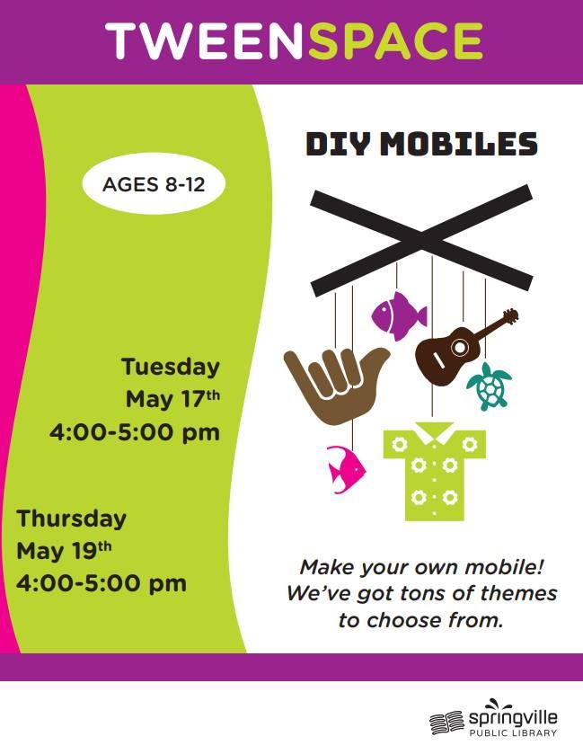 Tween Space: DIY Mobiles | Springville Library | May 17, 2022