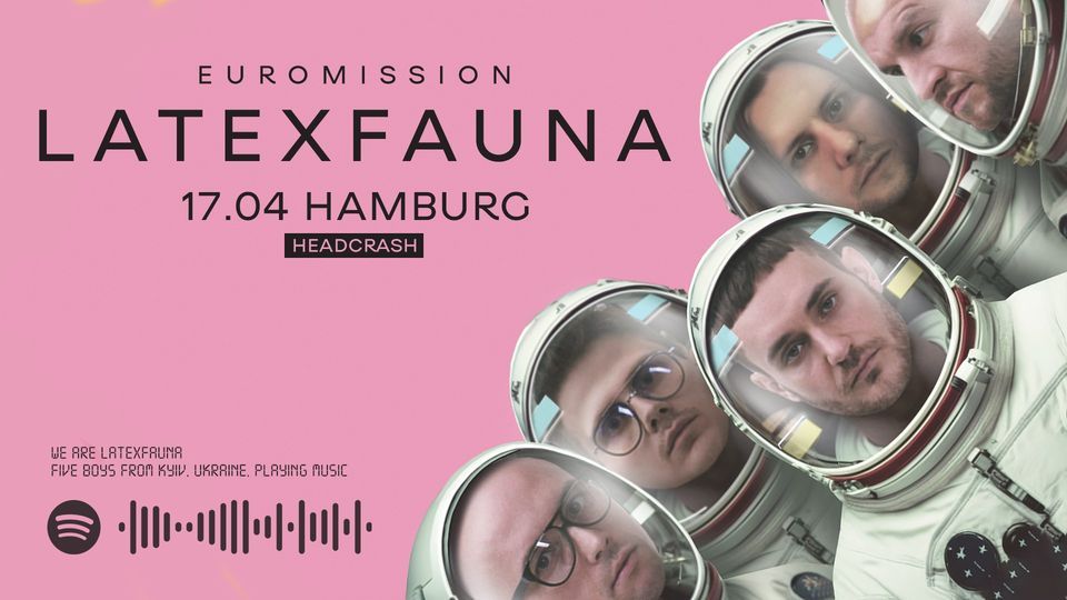 LATEXFAUNA. Euromission. Hamburg | headCRASH Hamburg | April 17, 2023