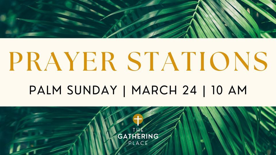 Palm Sunday Prayer Stations | 728 Fentress Blvd, Daytona Beach, FL ...