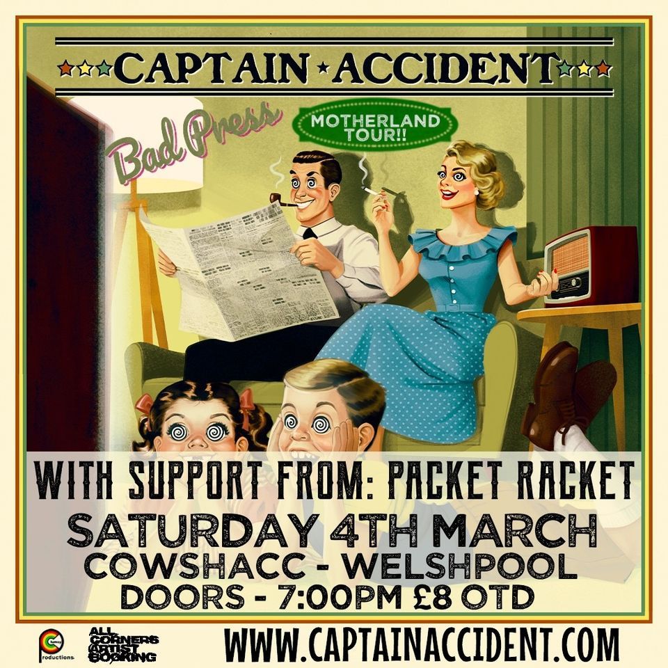 Captain Accident - Motherland Tour - COWSHACC w/ Support from Packet ...