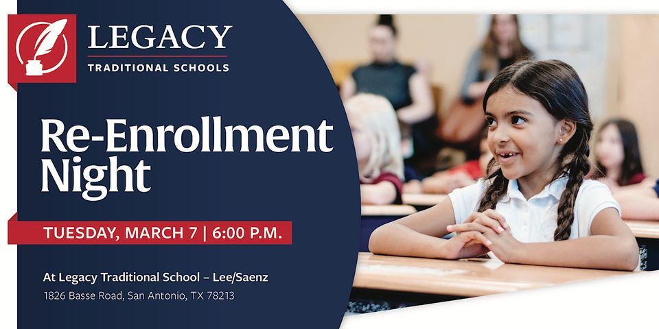 Re-Enrollment Night at Legacy Traditional School - Lee/Saenz at 1826 ...