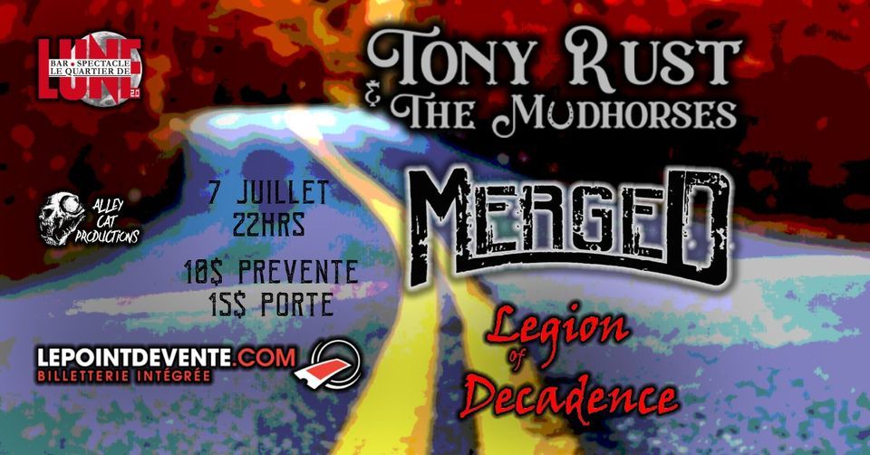 Tony Rust & the Mudhorses // Merged // Legion Of Decadence Live au ...