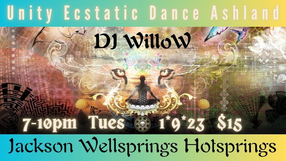 Unity Ecstatic Dance Ashland ~ Willow | Jackson Wellsprings, Ashland, OR. | January 9, 2024