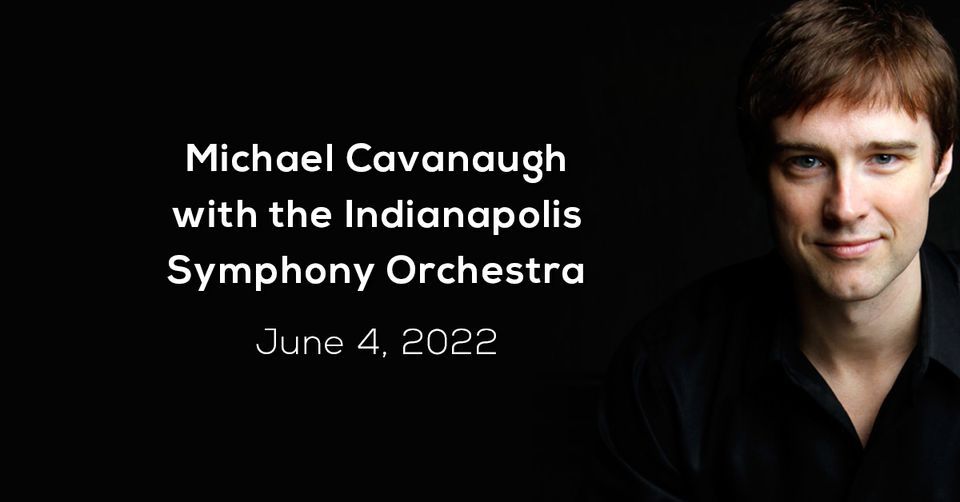 Michael Cavanaugh with the Indianapolis Symphony Orchestra | Hilbert ...