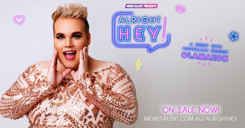 Alright Hey!: Australias Biggest Glamazon Live at The Street! at The ...