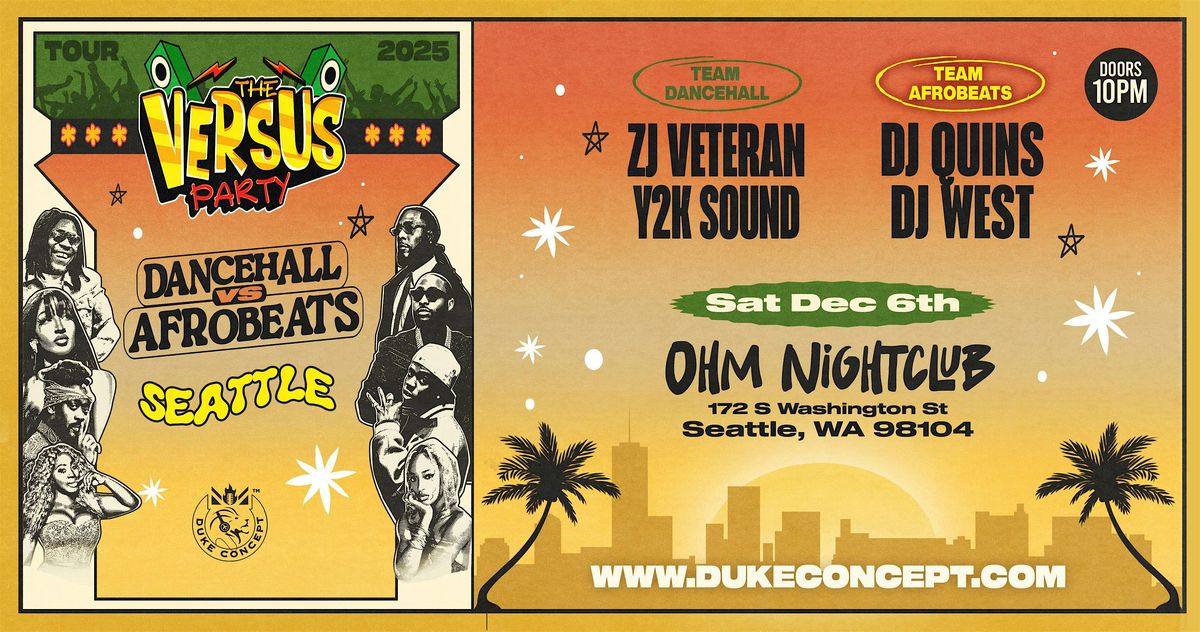 The Versus Party: Dancehall vs Afrobeats - Seattle at OHM Nightclub ...