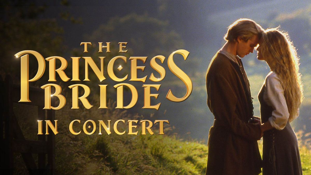 The Princess Bride in Concert: Film with Orchestra at Chrysler Hall ...