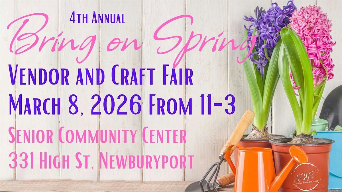 4th Annual Bring On Spring Craft Fair at Newburyport Senior Community ...
