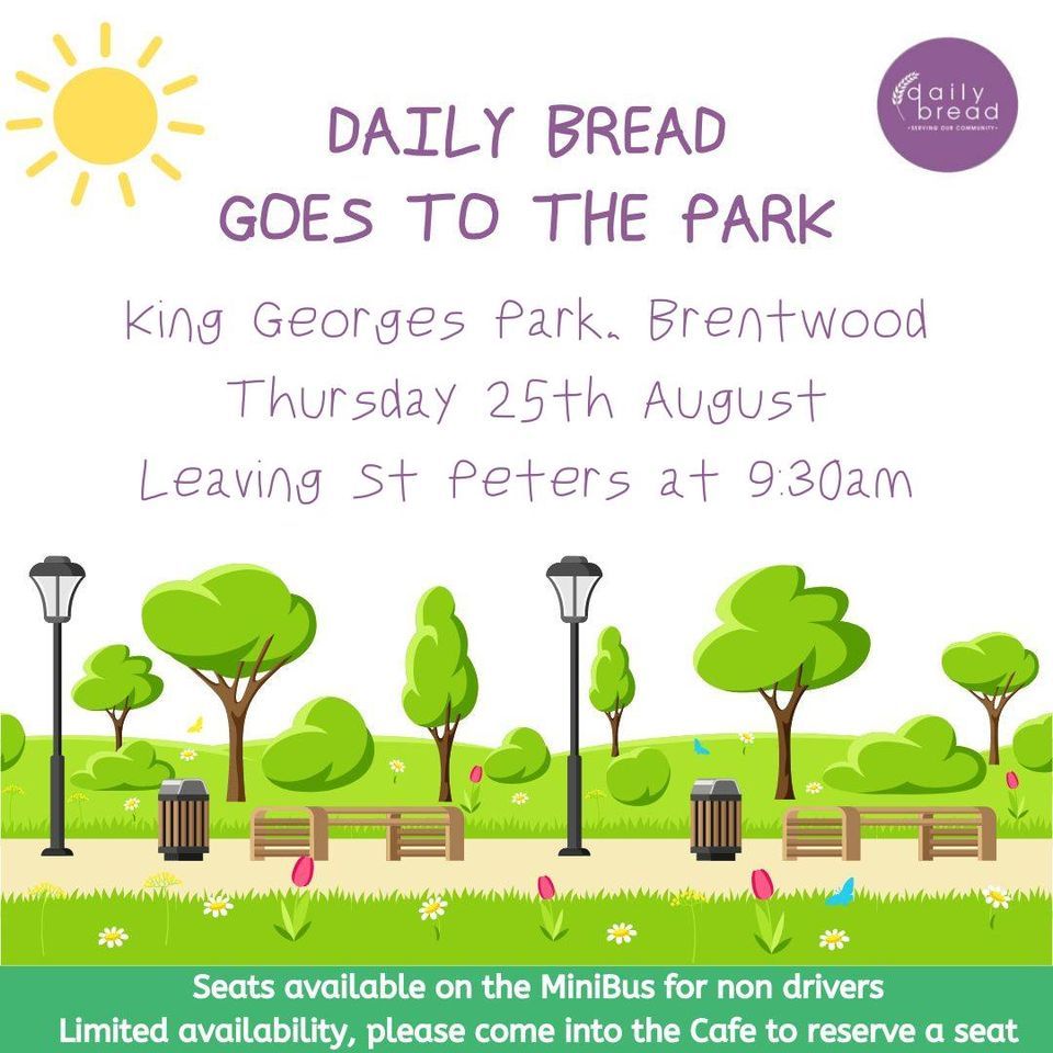 Daily Bread goes to the Park | King George's Playing Fields, Brentwood ...