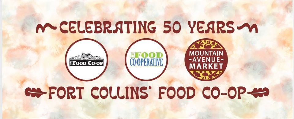 Your Co-op Turns 50! at 250 E Mountain Ave, Fort Collins, CO 80524-2821 ...
