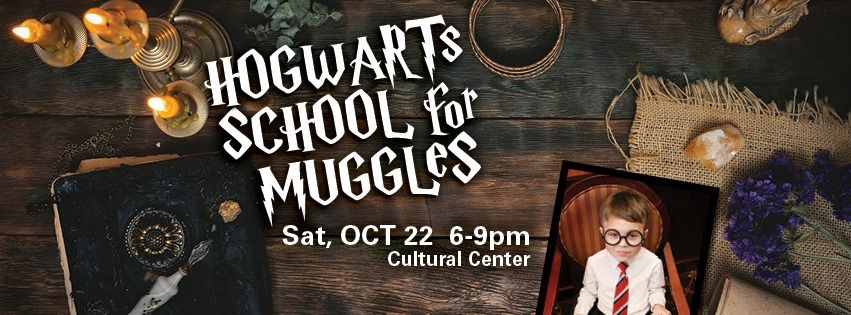 Hogwarts School for Muggles | Orland Park Cultural Center | October 22 ...