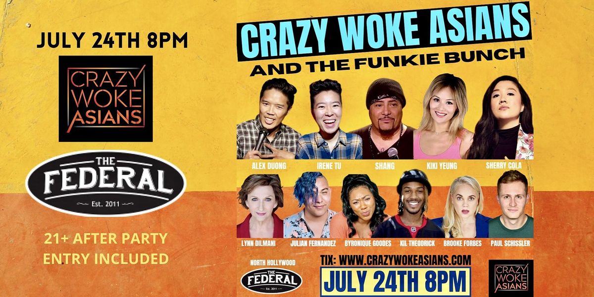 CRAZY WOKE ASIANS & THE FUNKIE BUNCH AT THE FEDERAL IN NORTH HOLLYWOOD ...