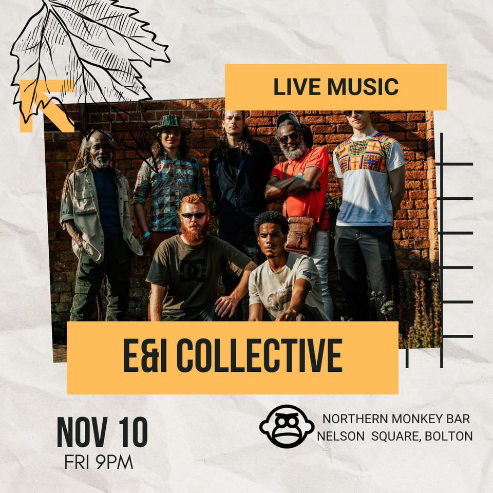 E&I Collective Live @ Northern Monkey Bar | Northern Monkey Bar, Bolton ...