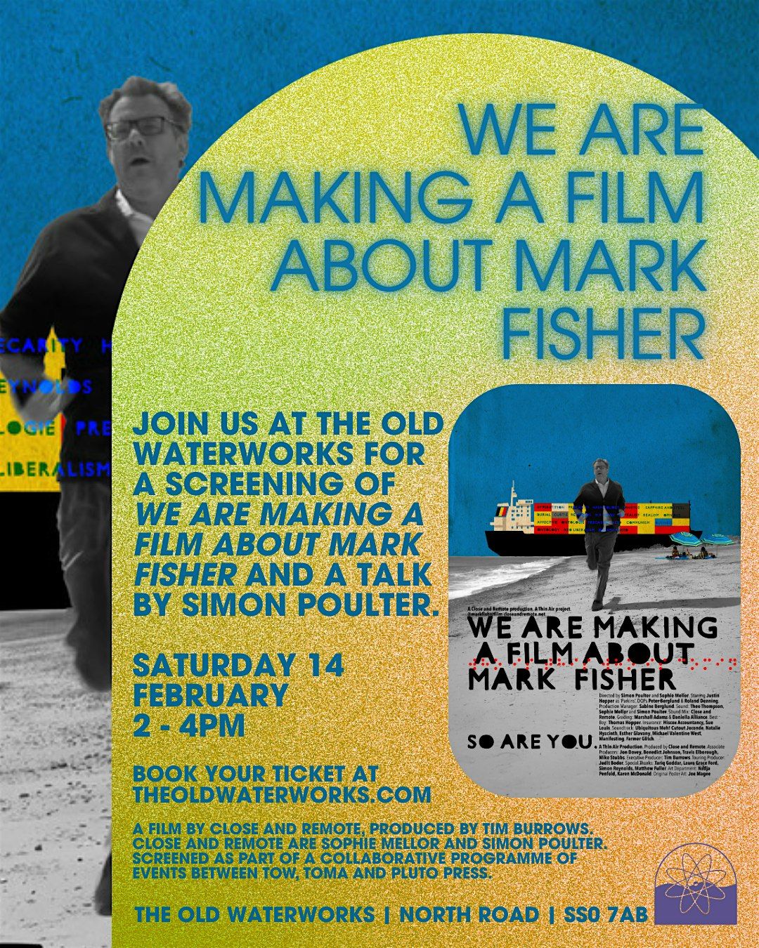 Screening and Talk - WE ARE MAKING A FILM ABOUT MARK FISHER at The Old ...