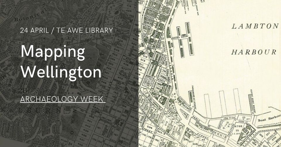 Mapping Wellington: The History of Our City Through Maps | Te Awe ...