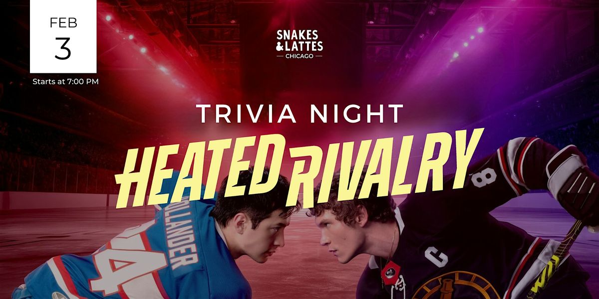 Heated Rivalry Trivia Night - Snakes & Lattes Chicago at Snakes ...