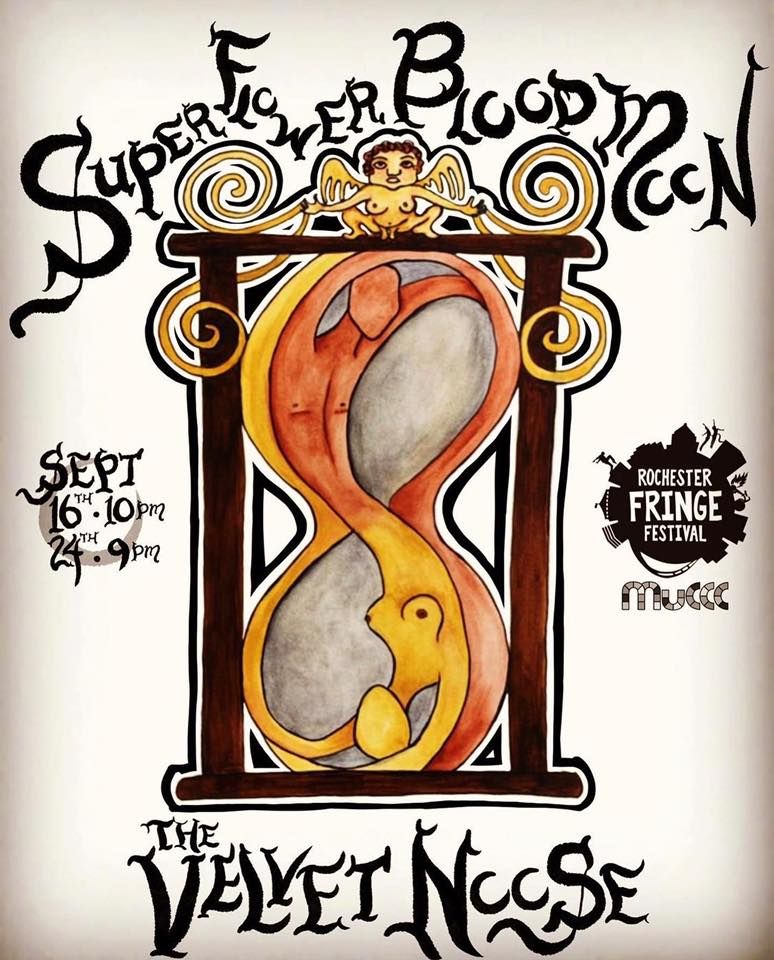 The Velvet Noose ~ Super Flower Blood Moon ~ Rochester Fringe Festival ...