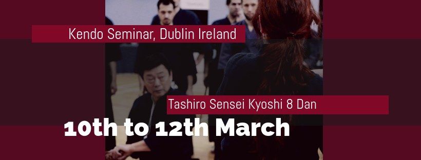 Irish Federation Kendo Seminar with Tashiro Sensei 8th Dan Kyoshi ...