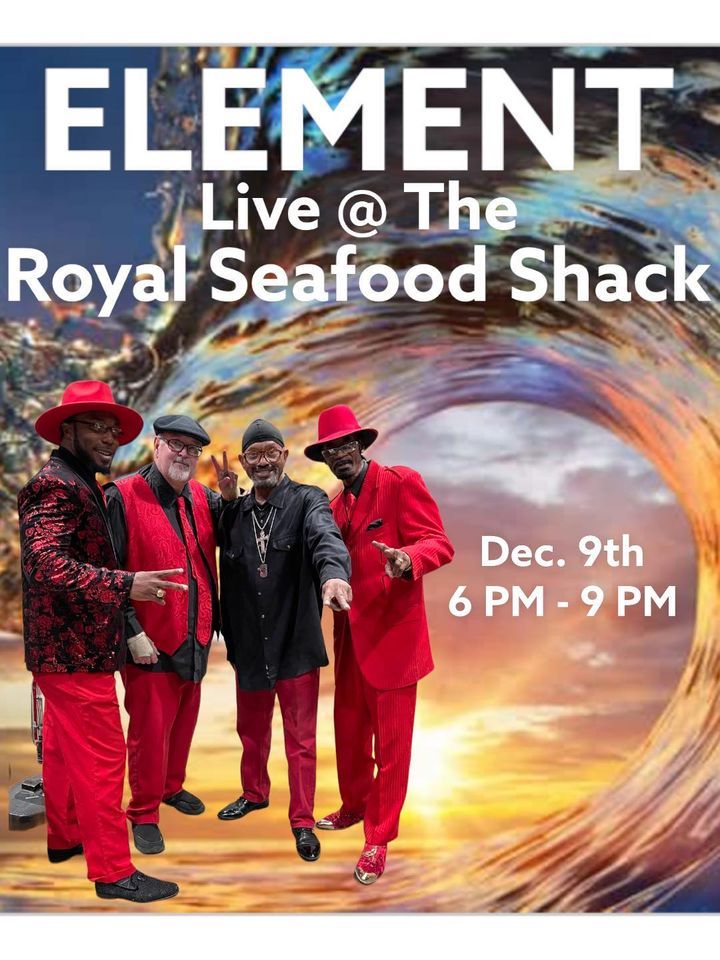 ELEMENT Live @ The Royal Seafood Shack Ft. Que Johnson | Royal Seafood ...