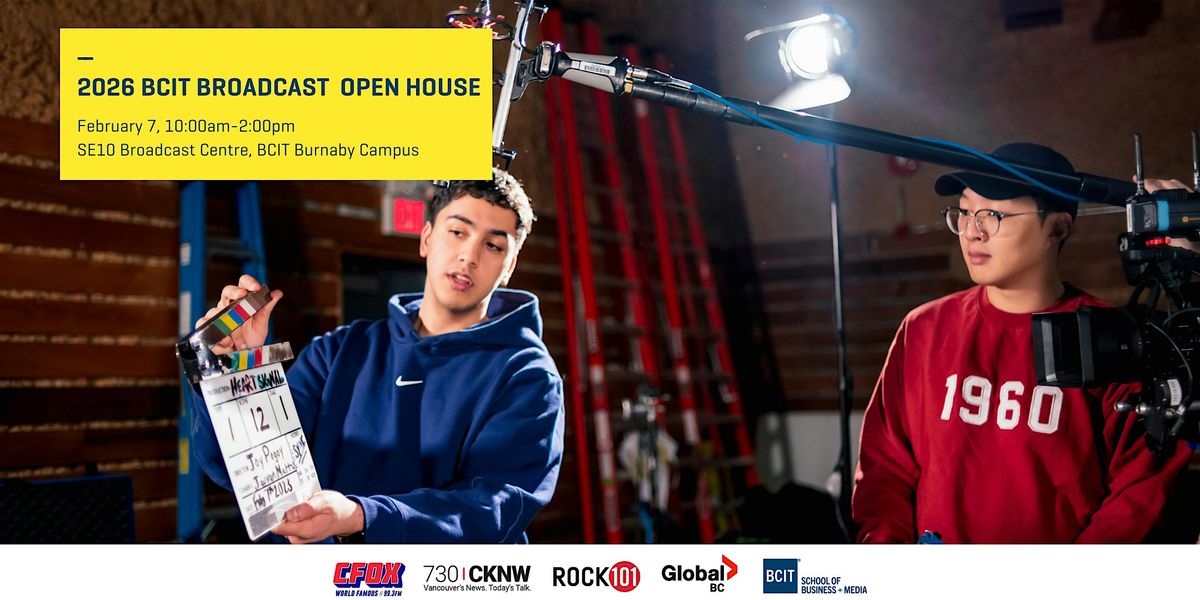 2026 BCIT Broadcast Open House at SE10 Broadcast Centre, BCIT Burnaby ...
